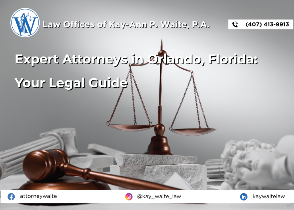 Expert Attorneys In Orlando, Florida: Your Legal Guide